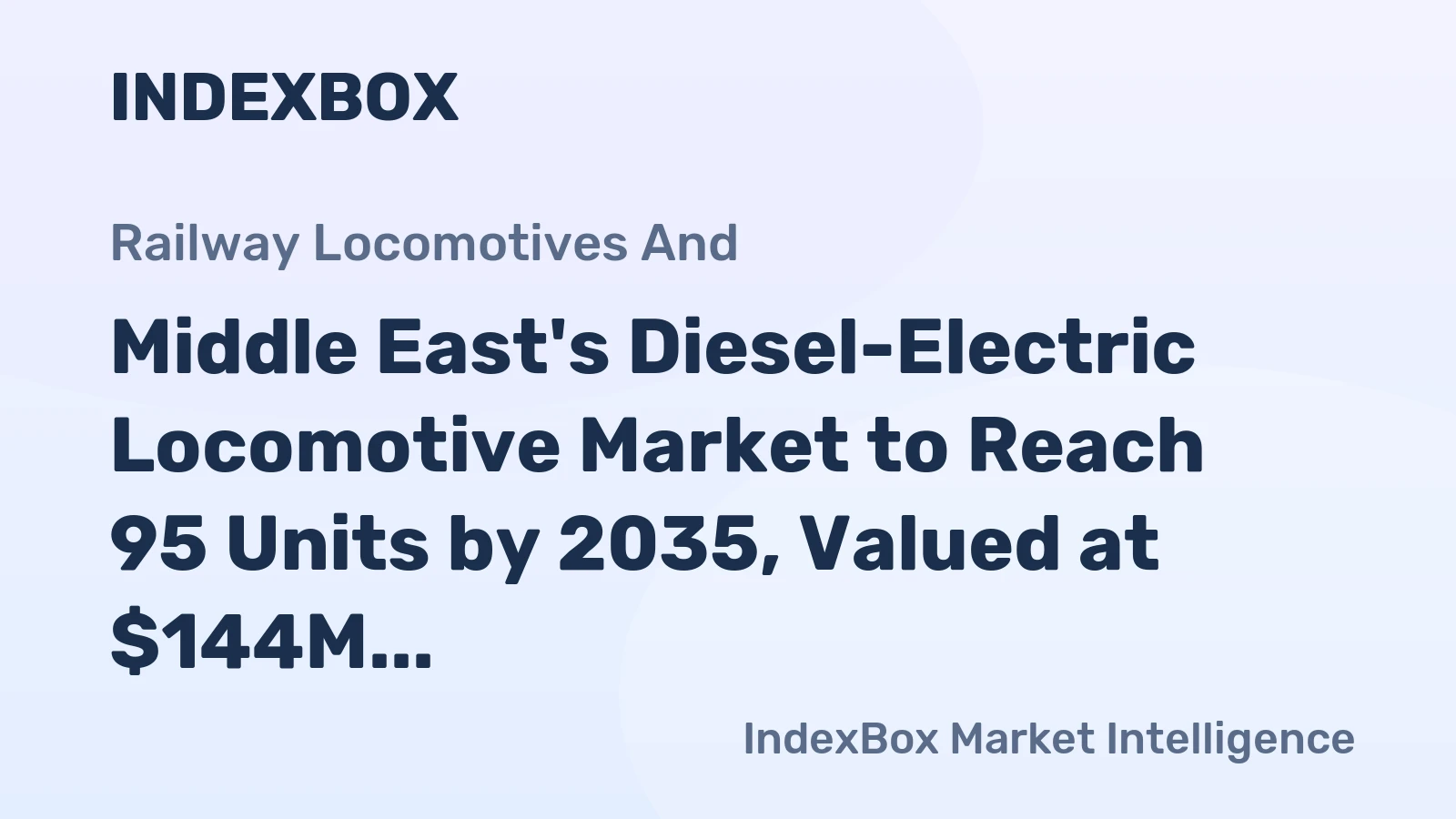 Middle East's Diesel-Electric Locomotive Market to Reach 95 Units by 2035, Valued at $144M