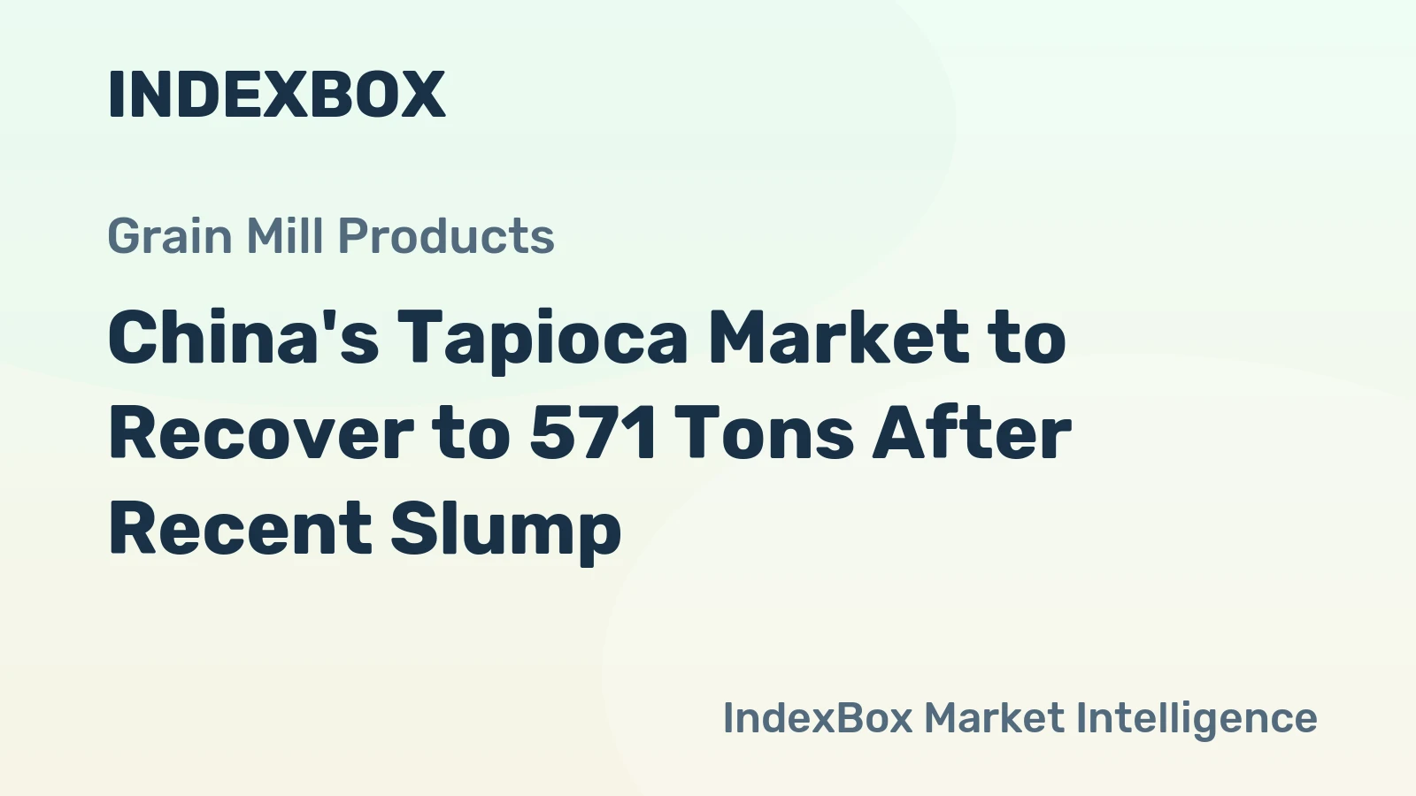 China's Tapioca Market to Recover to 571 Tons After Recent Slump