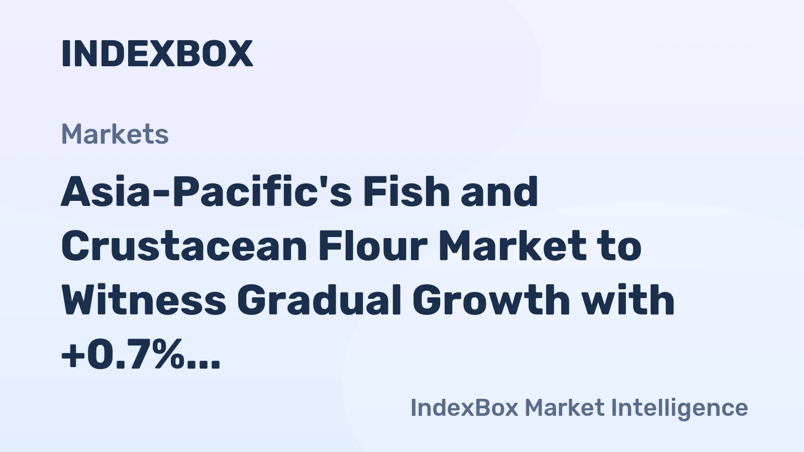 Asia-Pacific's Fish and Crustacean Flour Market to Witness Gradual Growth with +0.7% CAGR