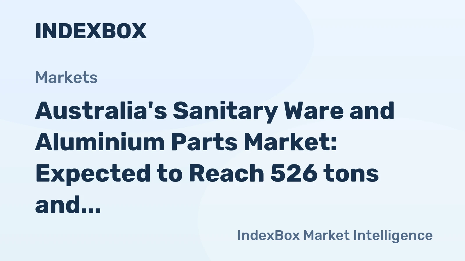 Australia's Sanitary Ware and Aluminium Parts Market: Expected to Reach 526 tons and $25M by 2035