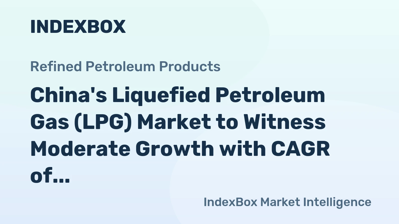China's Liquefied Petroleum Gas (LPG) Market to Witness Moderate Growth with CAGR of +1.1% from 2024 to 2035