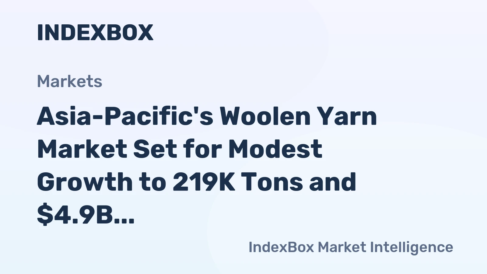 Asia-Pacific's Woolen Yarn Market Set for Modest Growth to 219K Tons and $4.9B by 2035