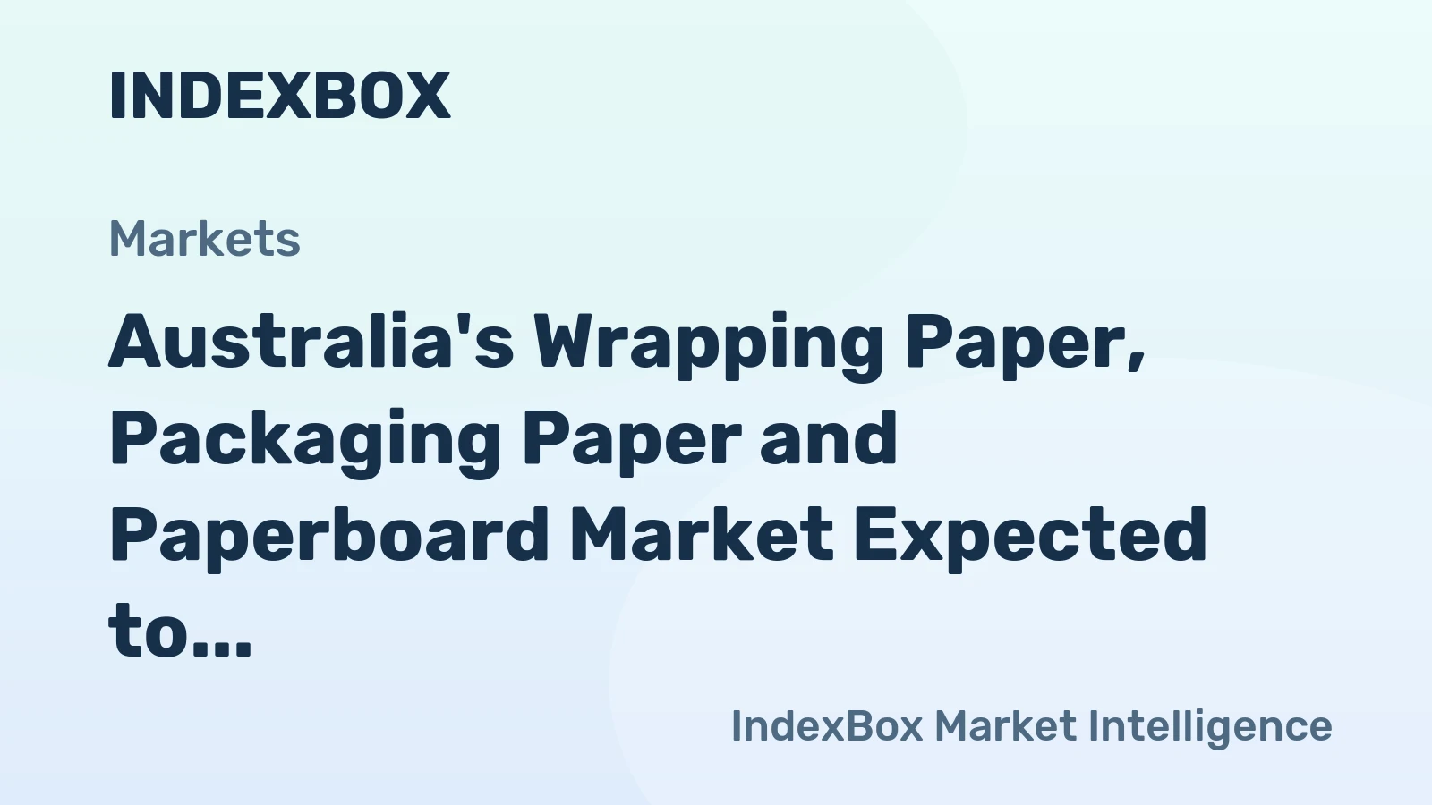 Australia's Wrapping Paper, Packaging Paper and Paperboard Market Expected to Reach 95K Tons and $143M by 2035