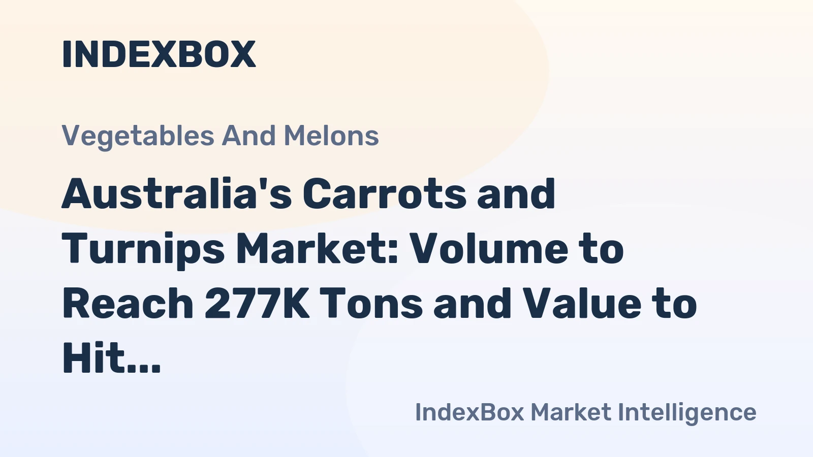 Australia's Carrots and Turnips Market: Volume to Reach 277K Tons and Value to Hit $171M by 2035