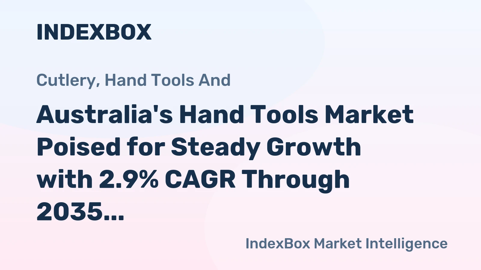 Australia's Hand Tools Market Poised for Steady Growth with 2.9% CAGR Through 2035