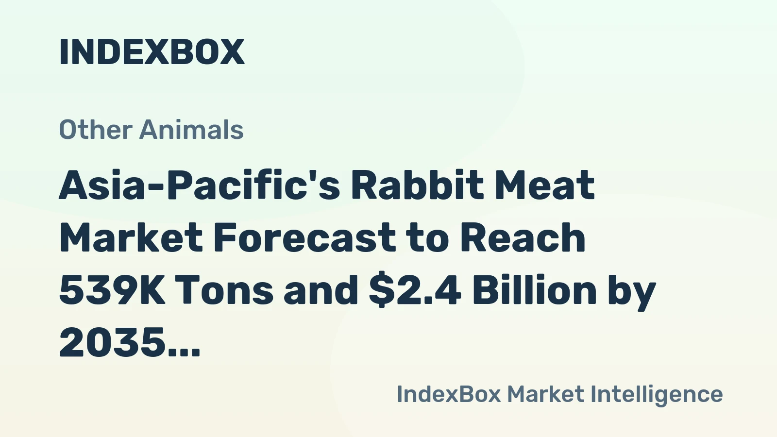 Asia-Pacific's Rabbit Meat Market Forecast to Reach 539K Tons and $2.4 Billion by 2035