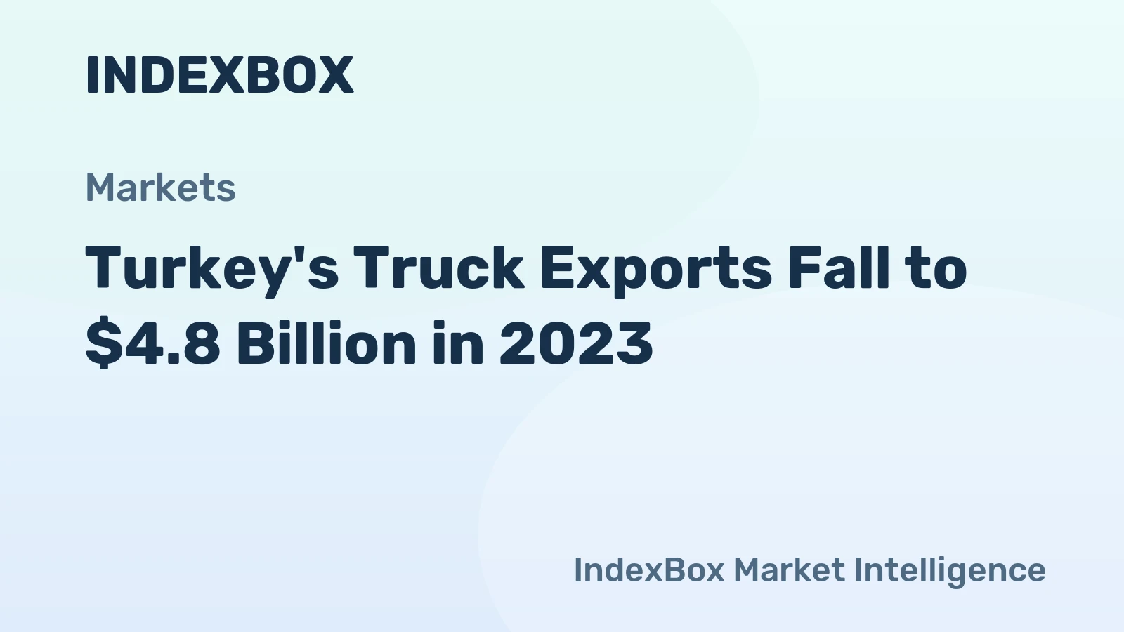 Turkey's Truck Exports Fall to $4.8 Billion in 2023