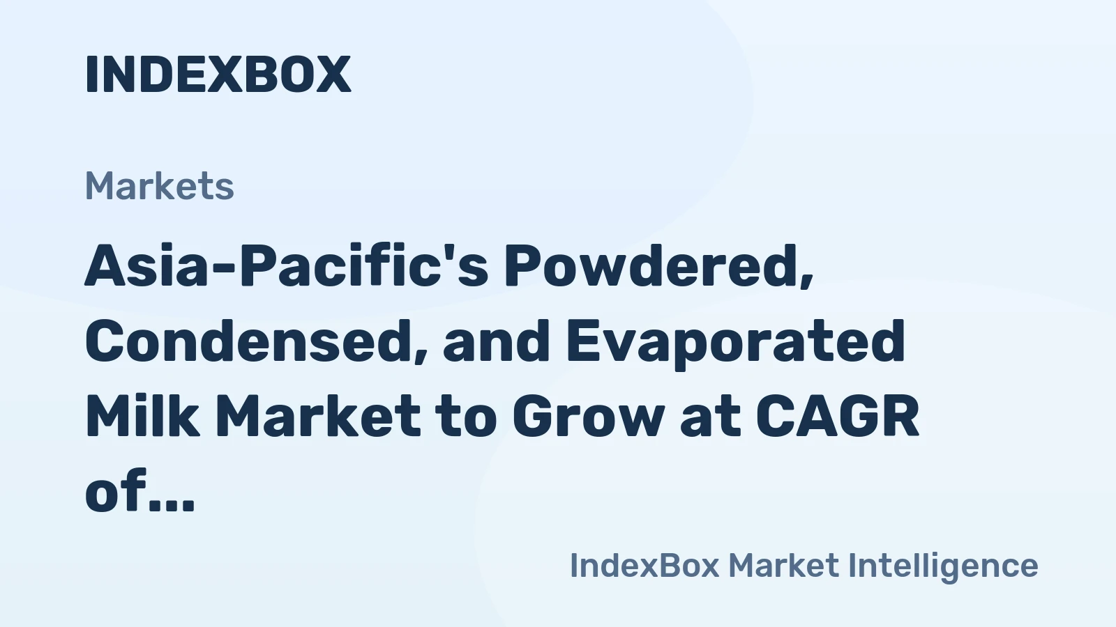 Asia-Pacific's Powdered, Condensed, and Evaporated Milk Market to Grow at CAGR of +2.5% through 2035