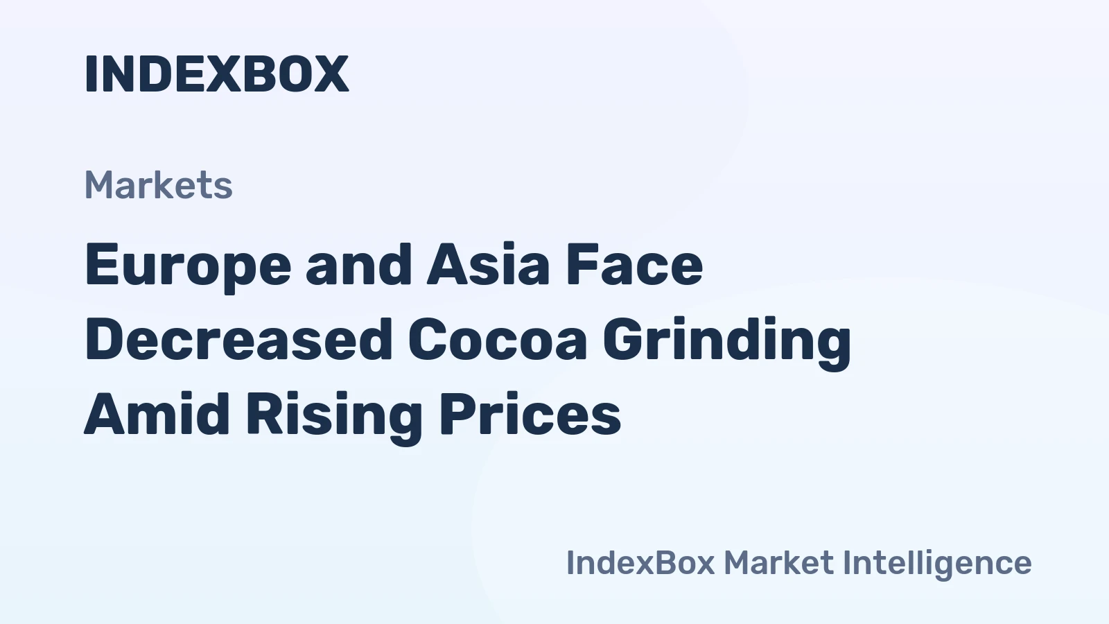 Europe and Asia Face Decreased Cocoa Grinding Amid Rising Prices