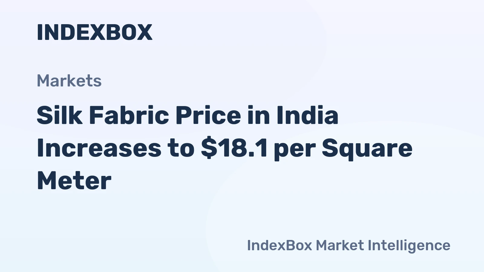 Silk Fabric Price in India Increases to $18.1 per Square Meter