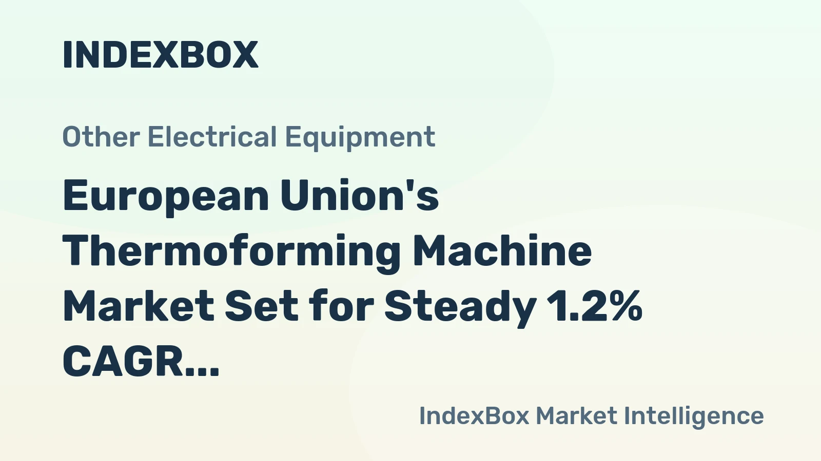 European Union's Thermoforming Machine Market Set for Steady 1.2% CAGR Growth Through 2035