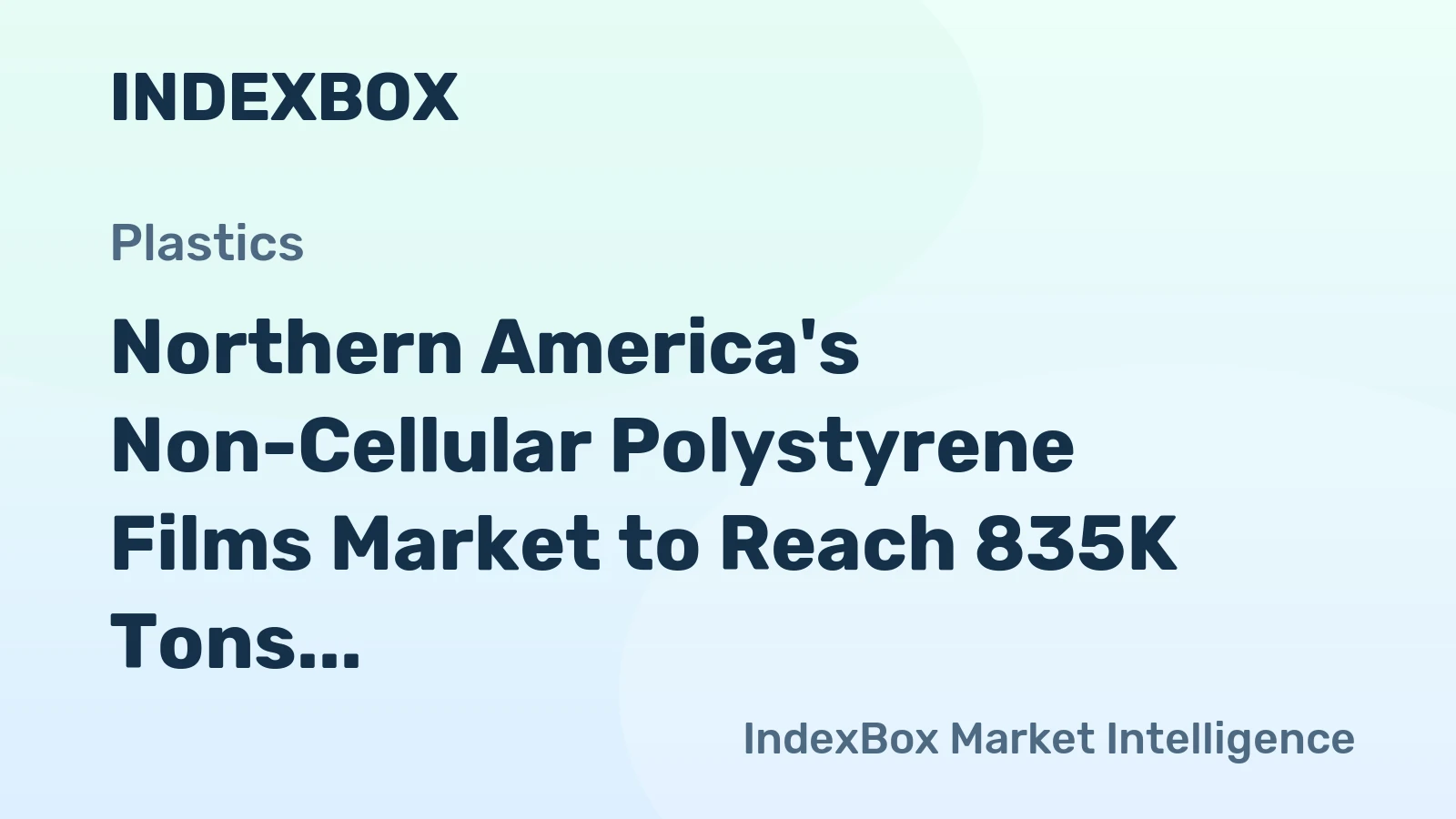 Northern America's Non-Cellular Polystyrene Films Market to Reach 835K Tons and $3.7B by 2035