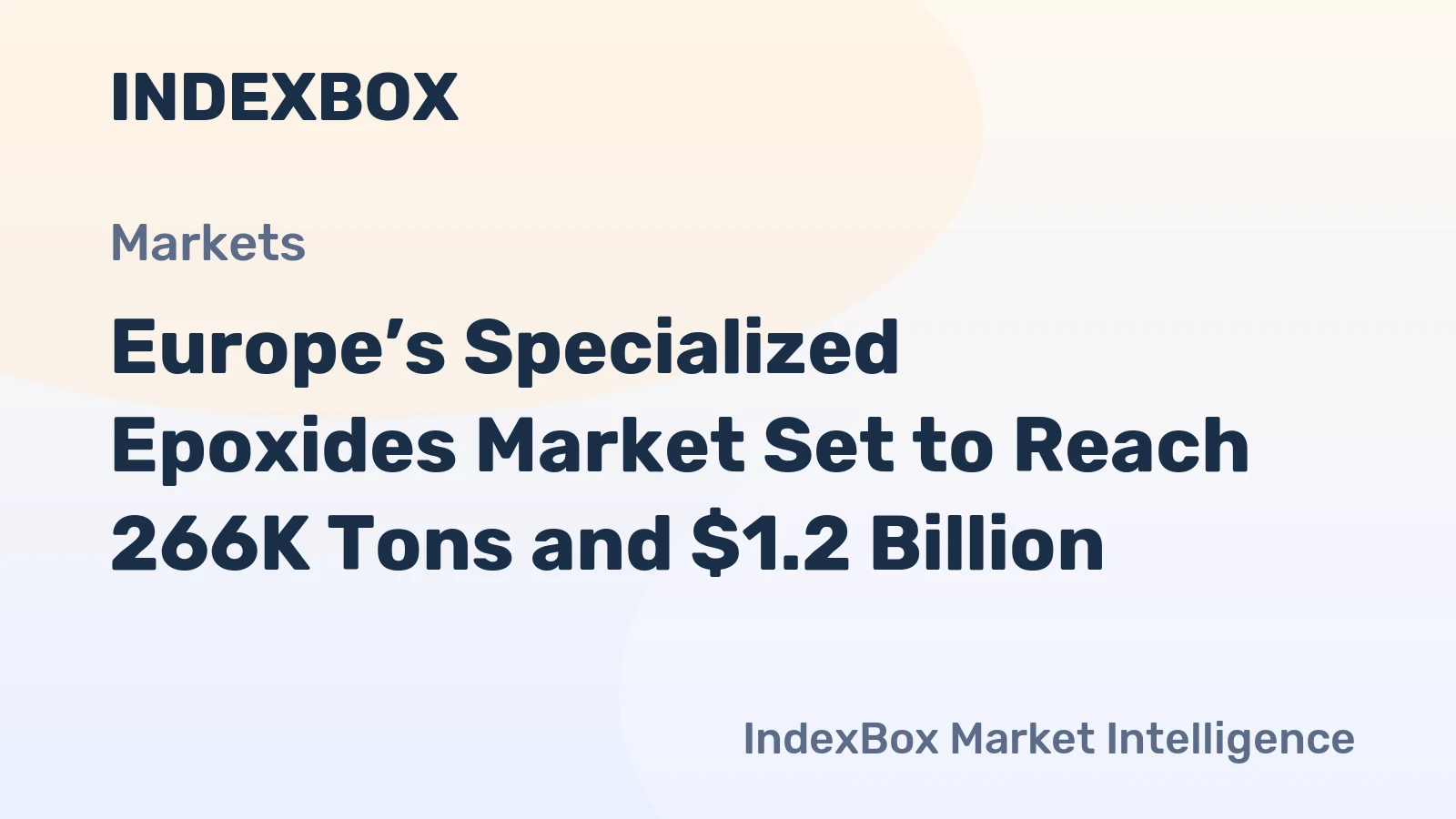 Europe’s Specialized Epoxides Market Set to Reach 266K Tons and $1.2 Billion