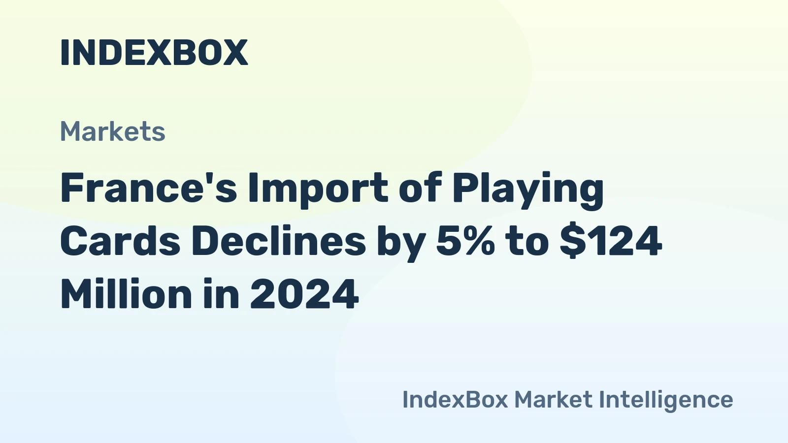 France's Import of Playing Cards Declines by 5% to $124 Million in 2024