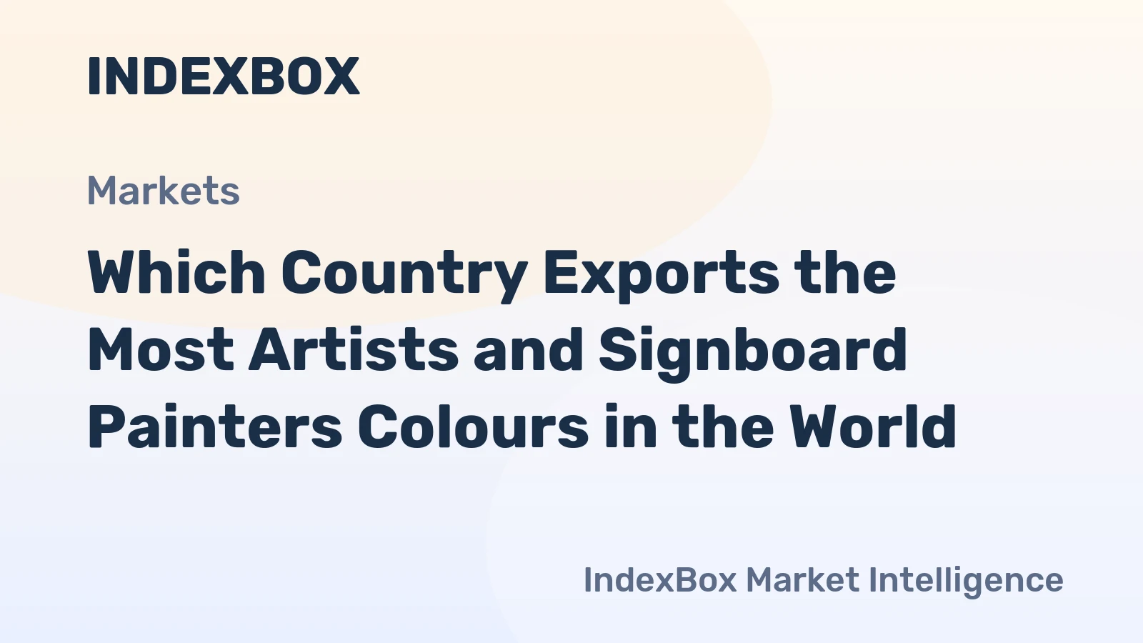 Which Country Exports the Most Artists and Signboard Painters Colours in the World?