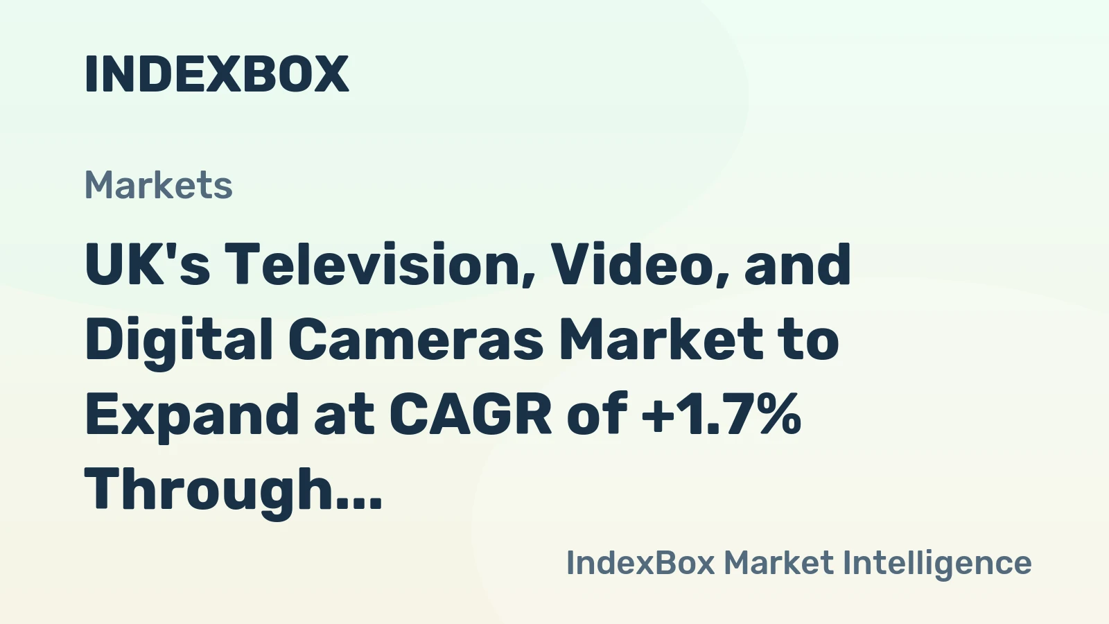 UK's Television, Video, and Digital Cameras Market to Expand at CAGR of +1.7% Through 2035