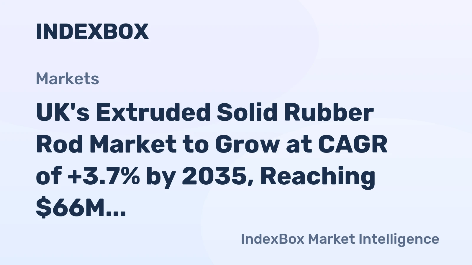 UK's Extruded Solid Rubber Rod Market to Grow at CAGR of +3.7% by 2035, Reaching $66M in Value