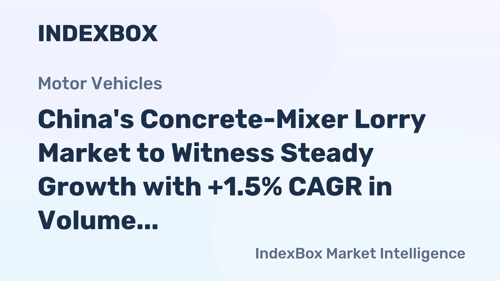 China's Concrete-Mixer Lorry Market to Witness Steady Growth with +1.5% CAGR in Volume and +4.2% CAGR in Value from 2024 to 2035