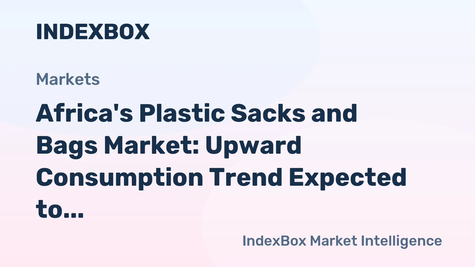 Africa's Plastic Sacks and Bags Market: Upward Consumption Trend Expected to Continue with Market Volume Reaching 7.6M tons by 2035