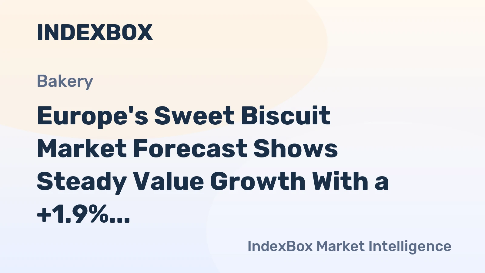 Europe's Sweet Biscuit Market Forecast Shows Steady Value Growth With a +1.9% CAGR Through 2035