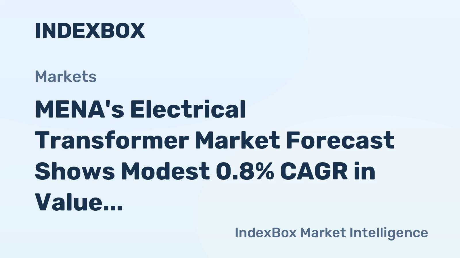 MENA's Electrical Transformer Market Forecast Shows Modest 0.8% CAGR in Value Through 2035