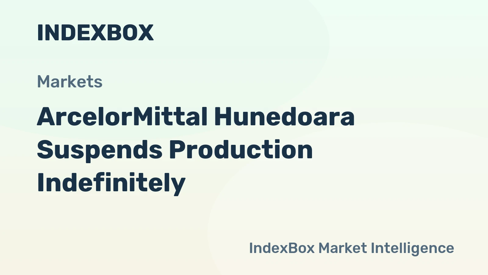 ArcelorMittal Hunedoara Suspends Production Indefinitely