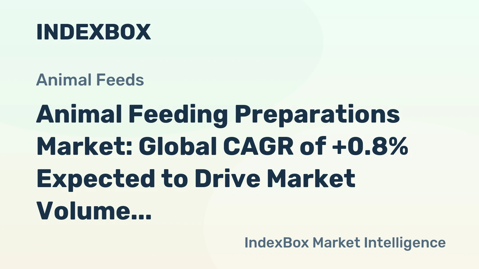 Animal Feeding Preparations Market: Global CAGR of +0.8% Expected to Drive Market Volume to 956M Tons by 2035