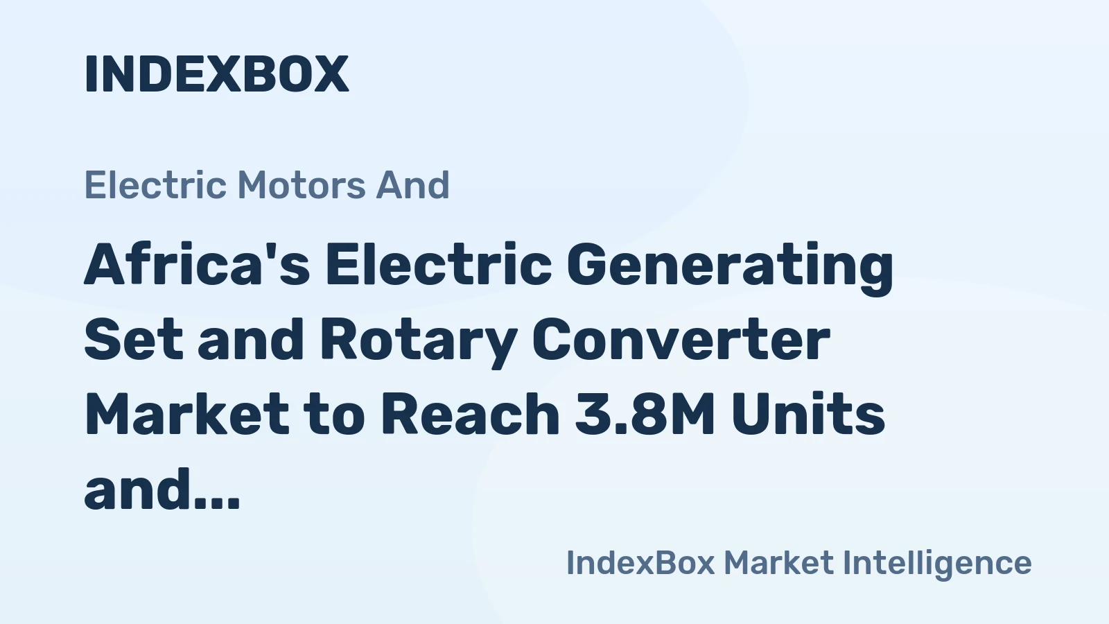 Africa's Electric Generating Set and Rotary Converter Market to Reach 3.8M Units and $13.4B by 2035, Driven by Rising Demand