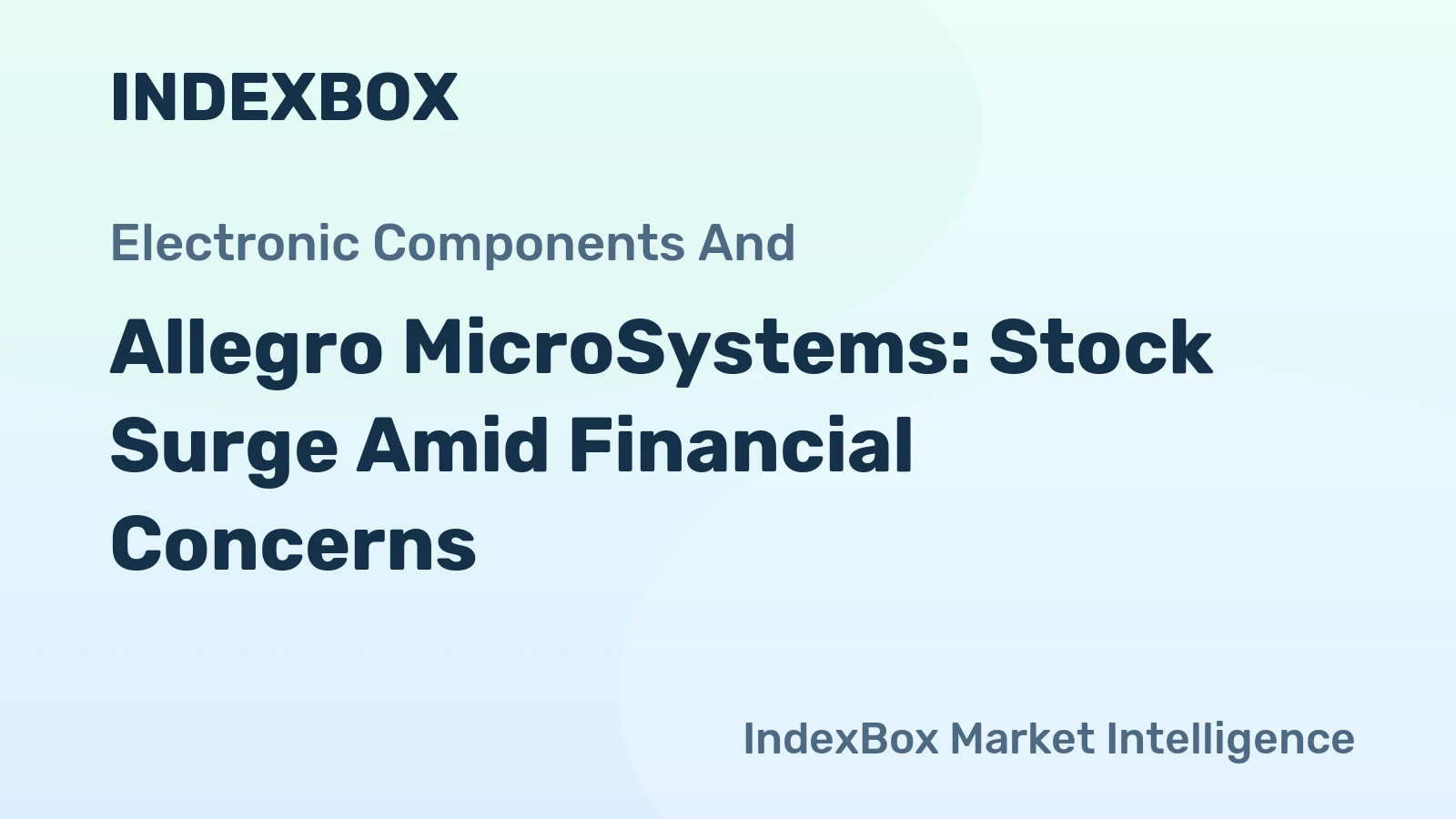 Allegro MicroSystems: Stock Surge Amid Financial Concerns