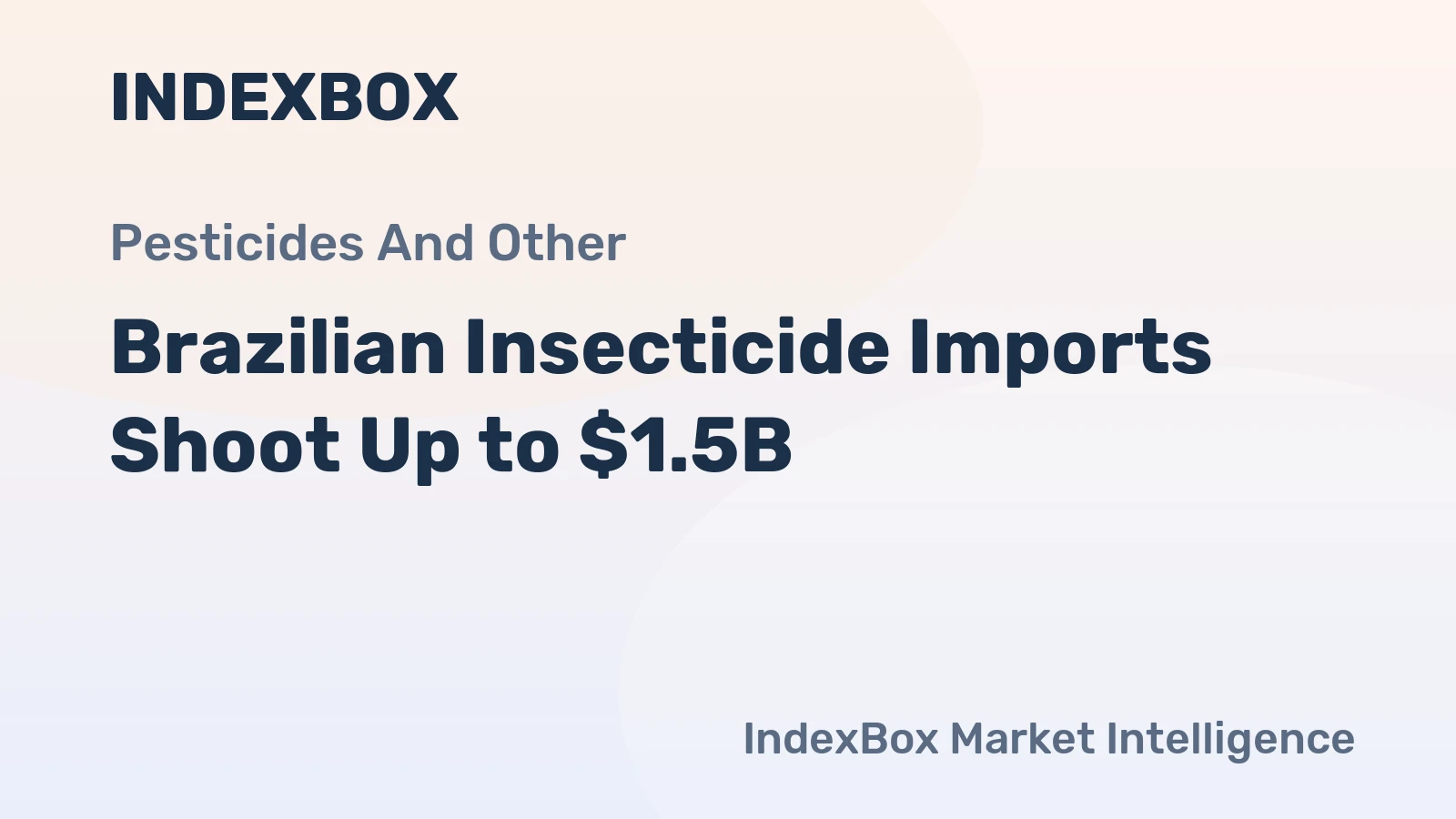 Brazilian Insecticide Imports Shoot Up to $1.5B