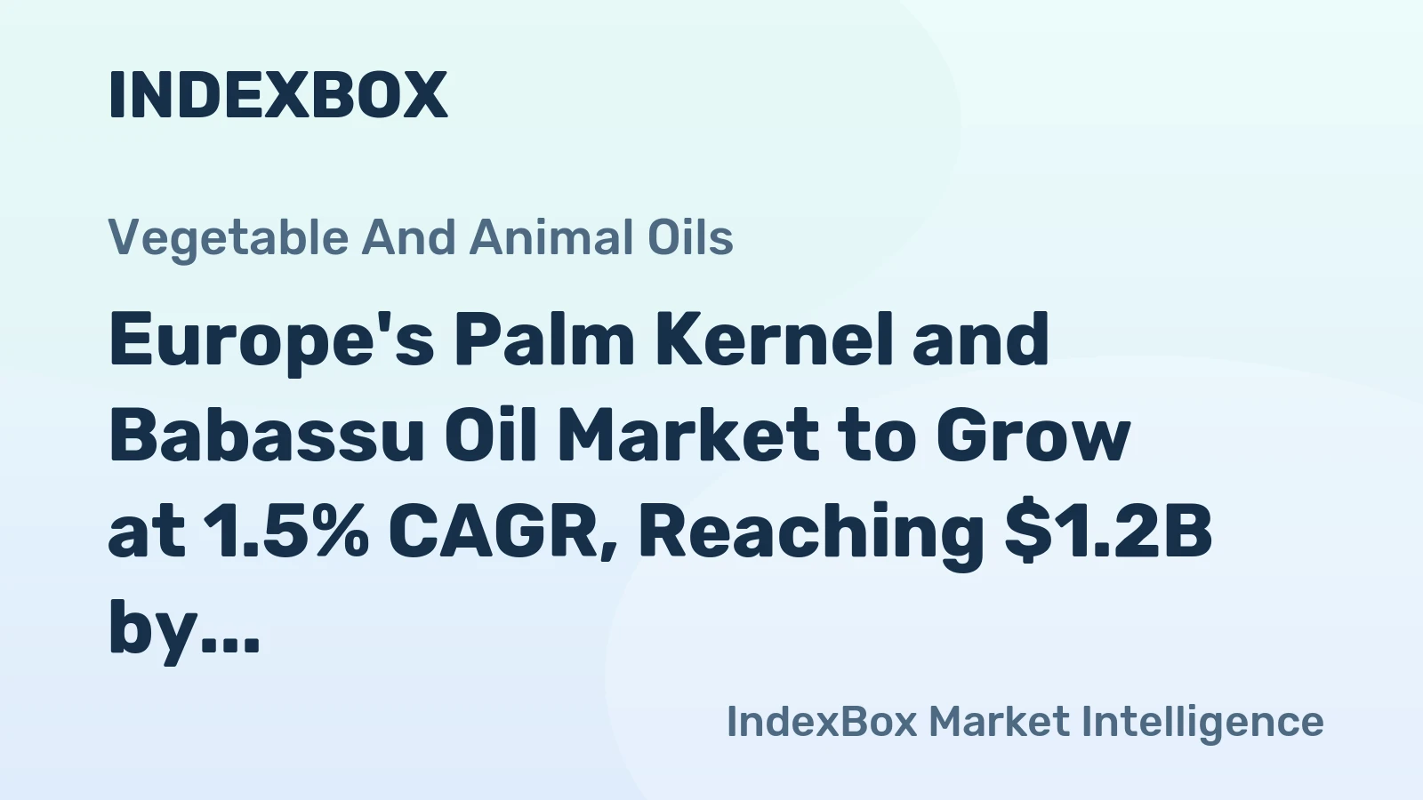 Europe's Palm Kernel and Babassu Oil Market to Grow at 1.5% CAGR, Reaching $1.2B by 2035