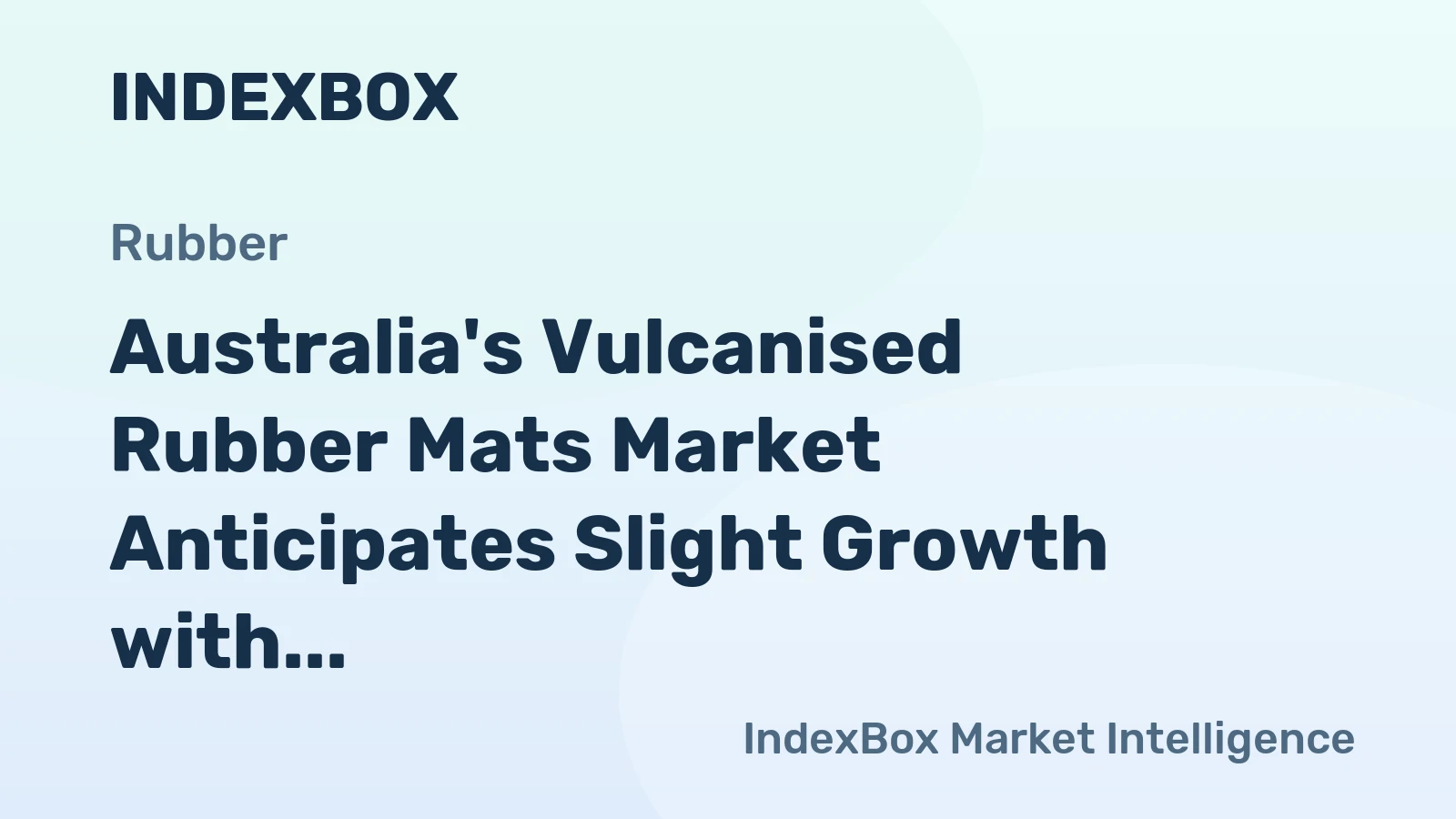Australia's Vulcanised Rubber Mats Market Anticipates Slight Growth with +0.1% CAGR Over Next Decade