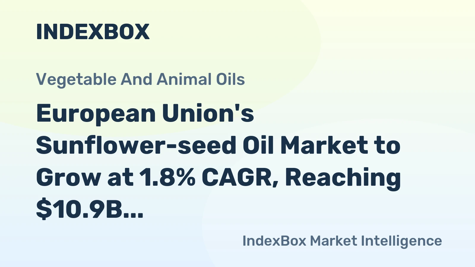 European Union's Sunflower-seed Oil Market to Grow at 1.8% CAGR, Reaching $10.9B by 2035