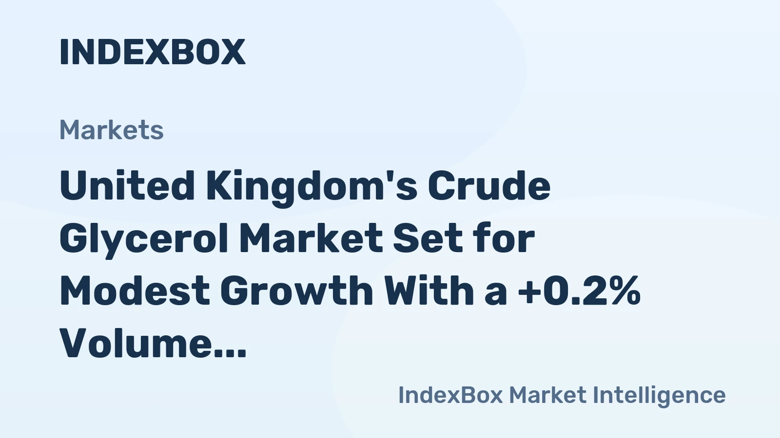 United Kingdom's Crude Glycerol Market Set for Modest Growth With a +0.2% Volume CAGR