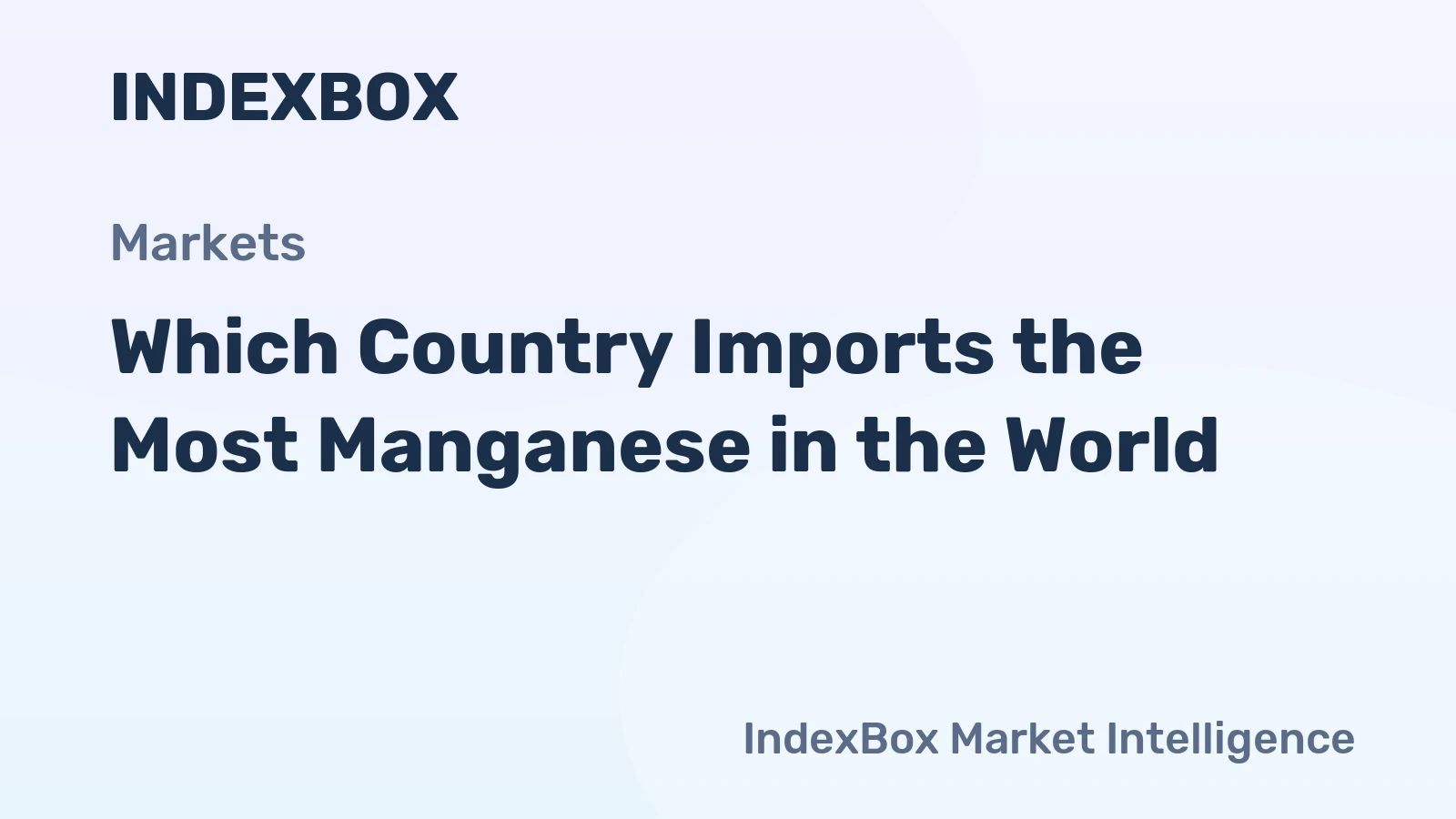 Which Country Imports the Most Manganese in the World?