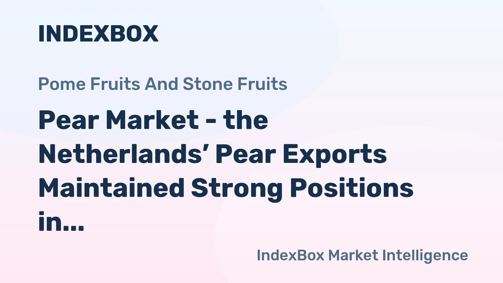 Pear Market - the Netherlands’ Pear Exports Maintained Strong Positions in 2014