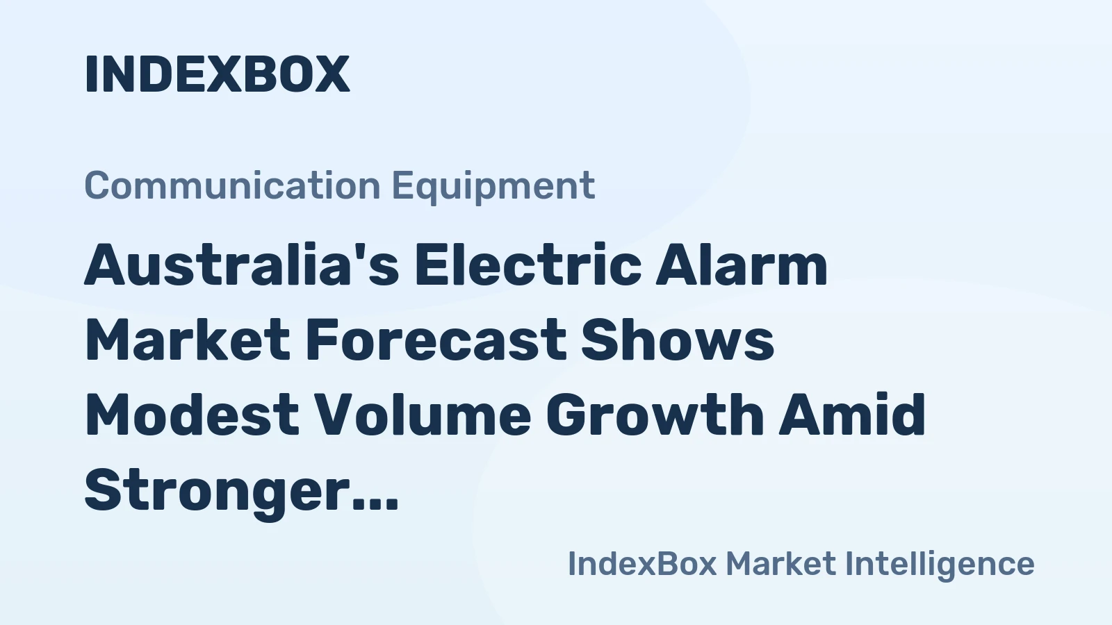 Australia's Electric Alarm Market Forecast Shows Modest Volume Growth Amid Stronger Value CAGR