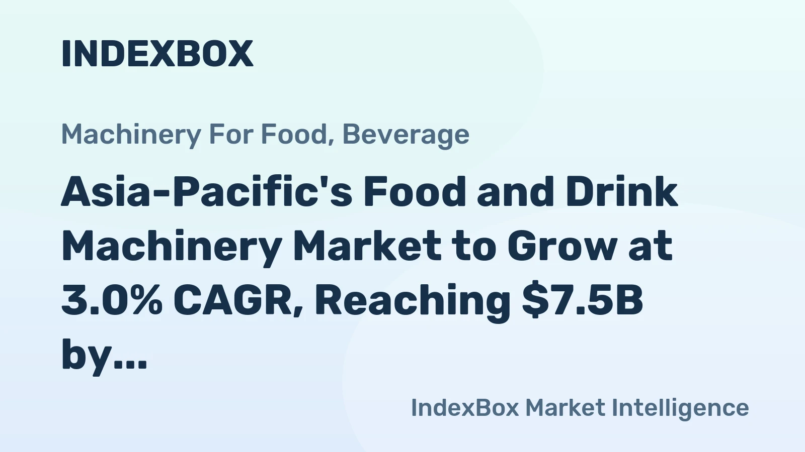 Asia-Pacific's Food and Drink Machinery Market to Grow at 3.0% CAGR, Reaching $7.5B by 2035