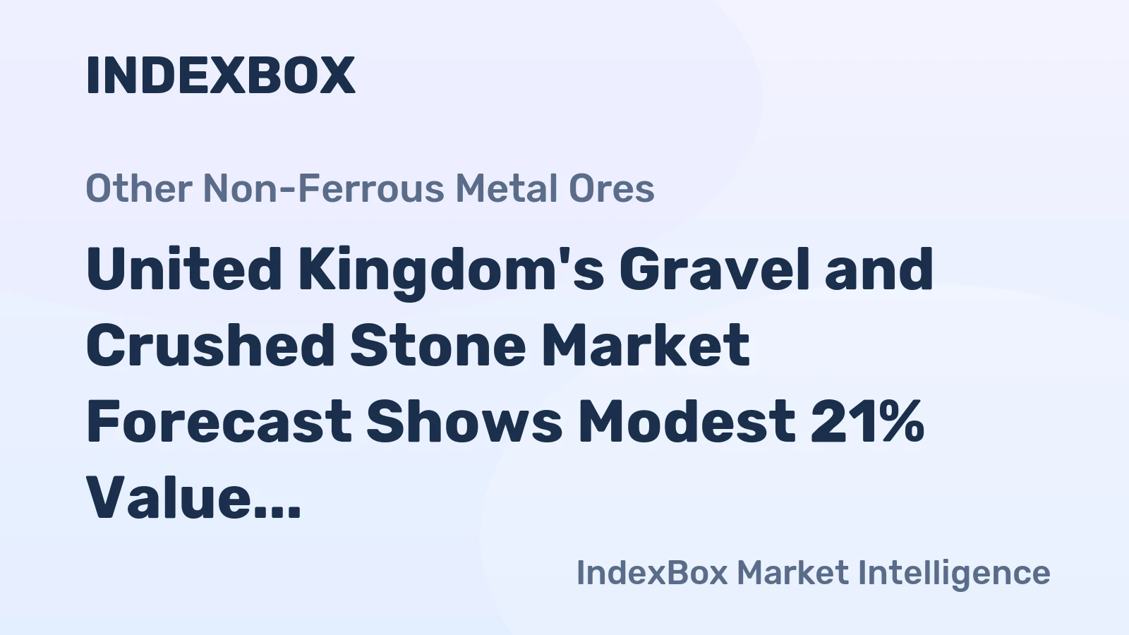 United Kingdom's Gravel and Crushed Stone Market Forecast Shows Modest 21% Value CAGR Through 2035