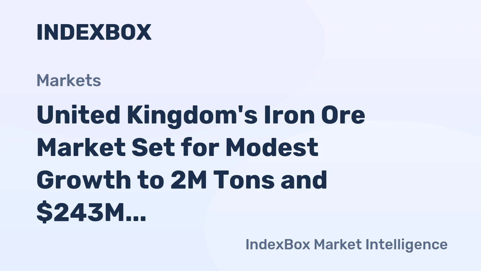 United Kingdom's Iron Ore Market Set for Modest Growth to 2M Tons and $243M by 2035