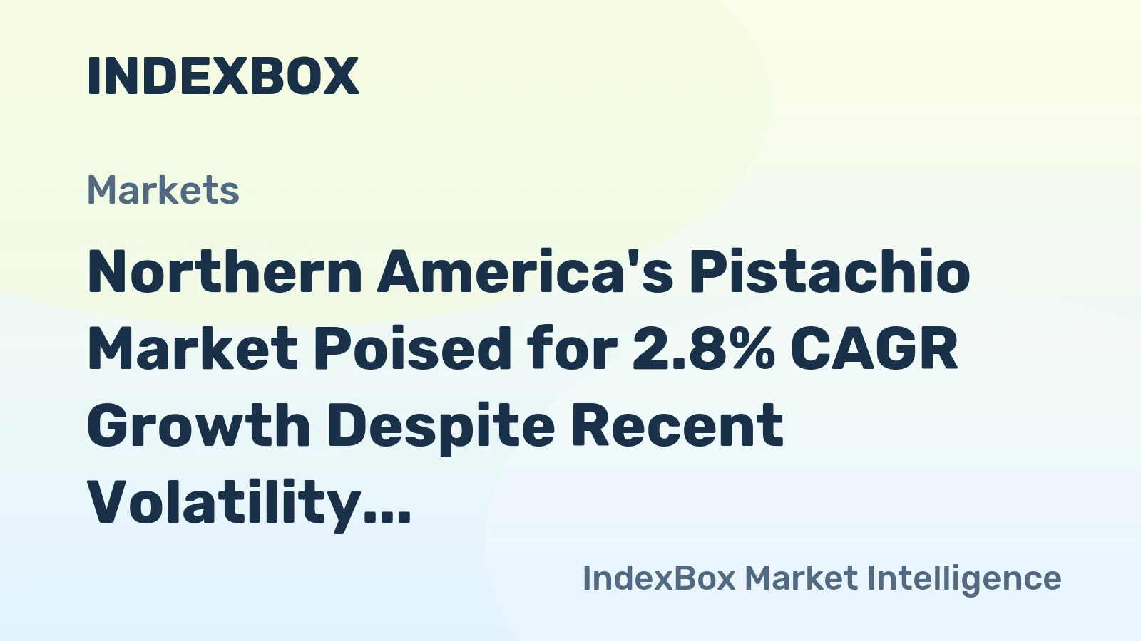 Northern America's Pistachio Market Poised for 2.8% CAGR Growth Despite Recent Volatility