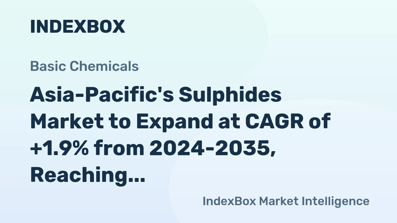 Asia-Pacific's Sulphides Market to Expand at CAGR of +1.9% from 2024-2035, Reaching $2.3B in Value