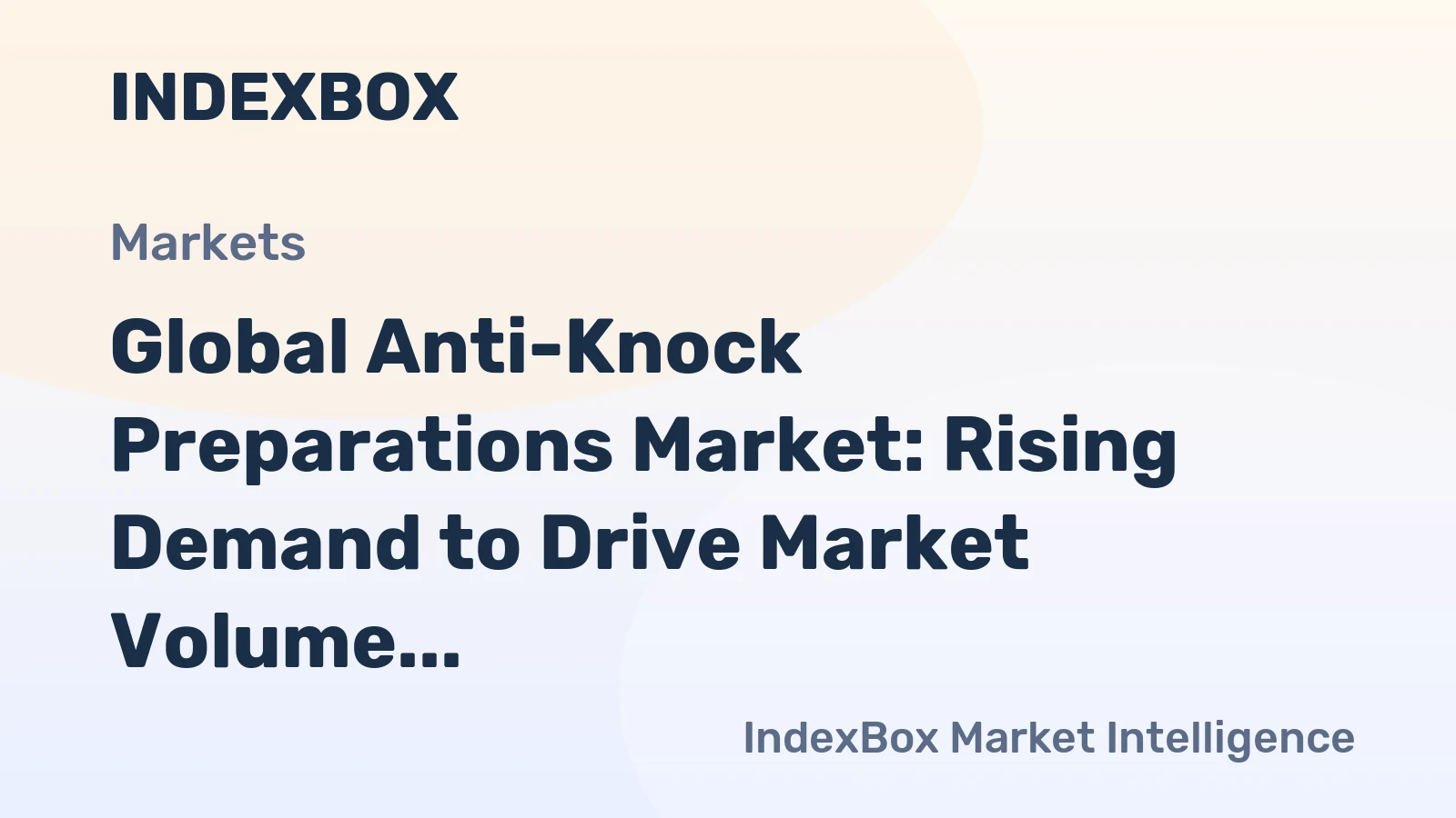 Global Anti-Knock Preparations Market: Rising Demand to Drive Market Volume to 3.6M Tons by 2035, Valued at $18.8B