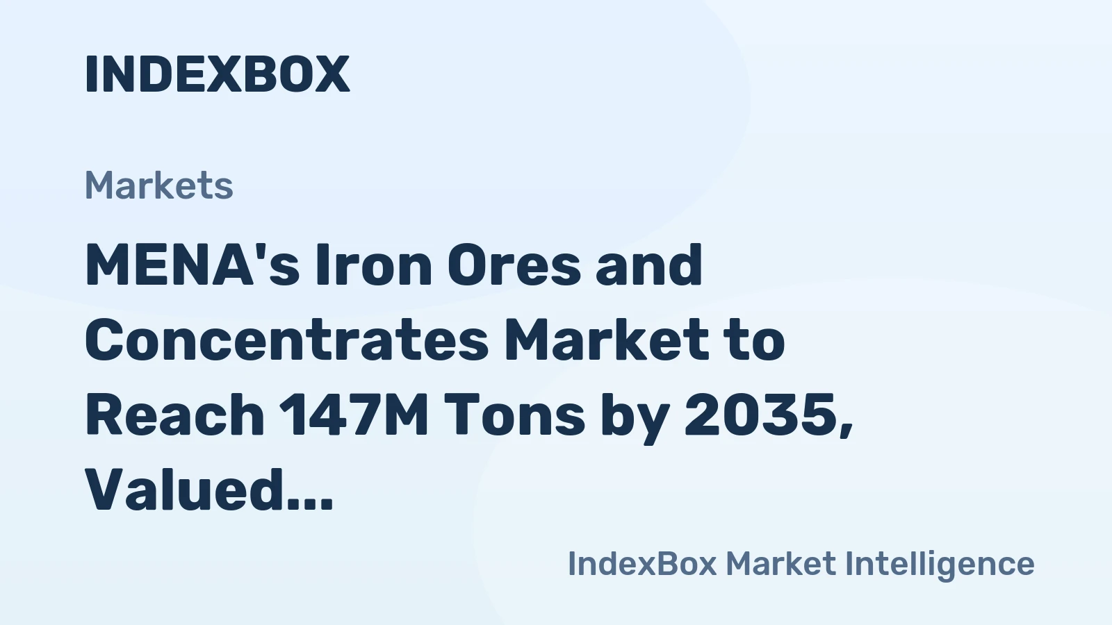 MENA's Iron Ores and Concentrates Market to Reach 147M Tons by 2035, Valued at $17.4B