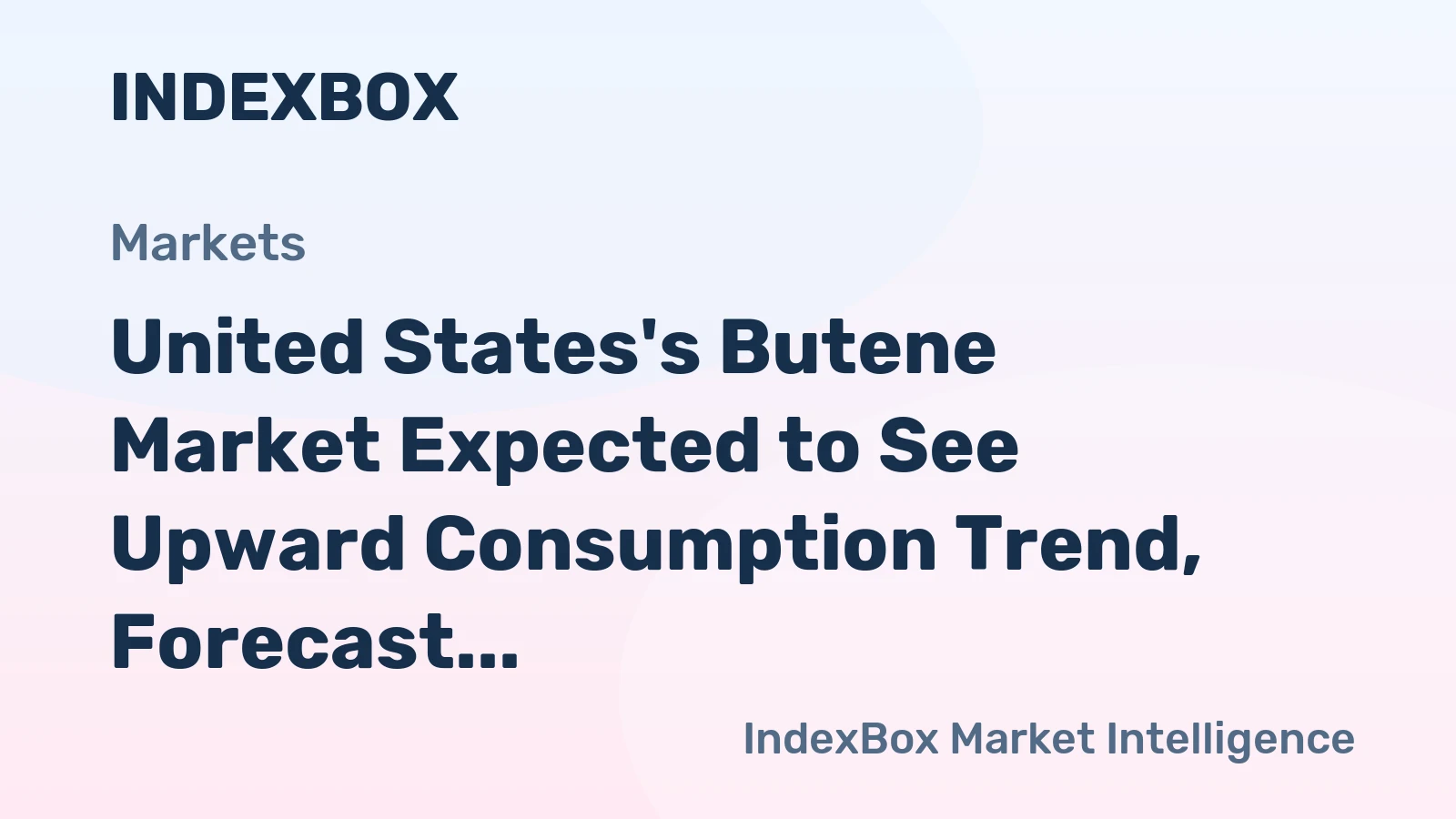 United States's Butene Market Expected to See Upward Consumption Trend, Forecast to Reach 6.5M tons and $8.5B by 2035