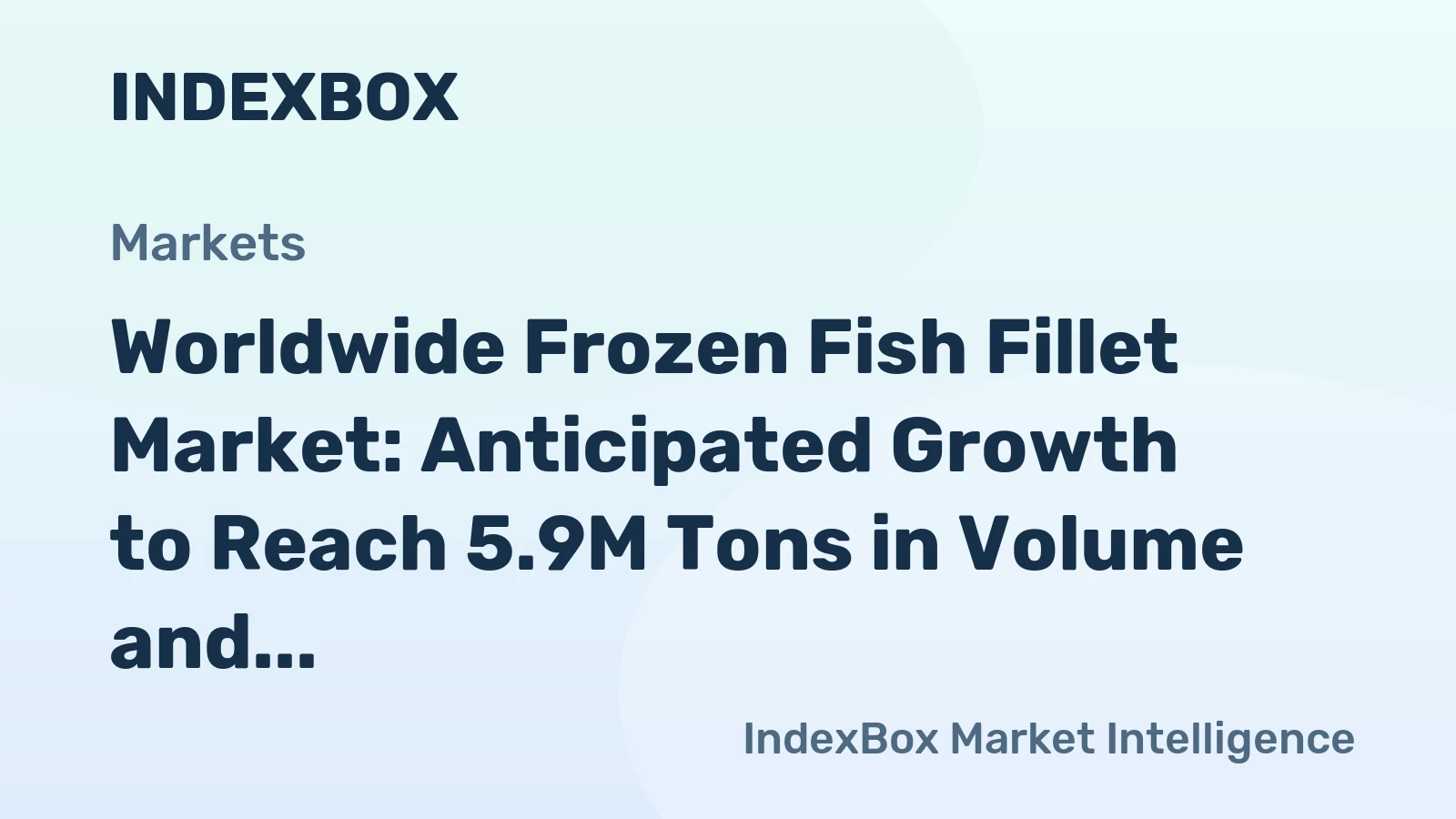 Worldwide Frozen Fish Fillet Market: Anticipated Growth to Reach 5.9M Tons in Volume and $34.3B in Value by 2035