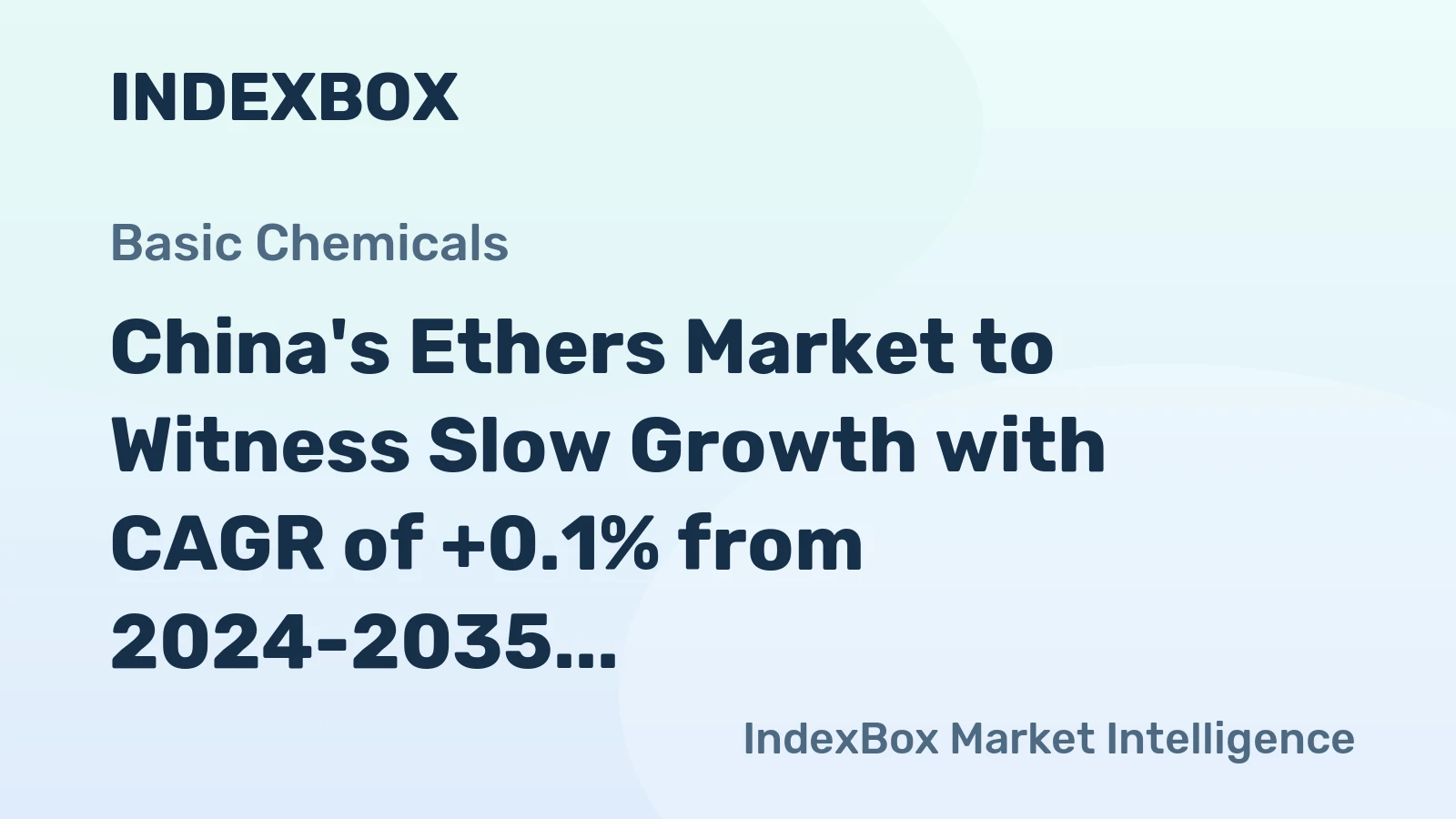 China's Ethers Market to Witness Slow Growth with CAGR of +0.1% from 2024-2035