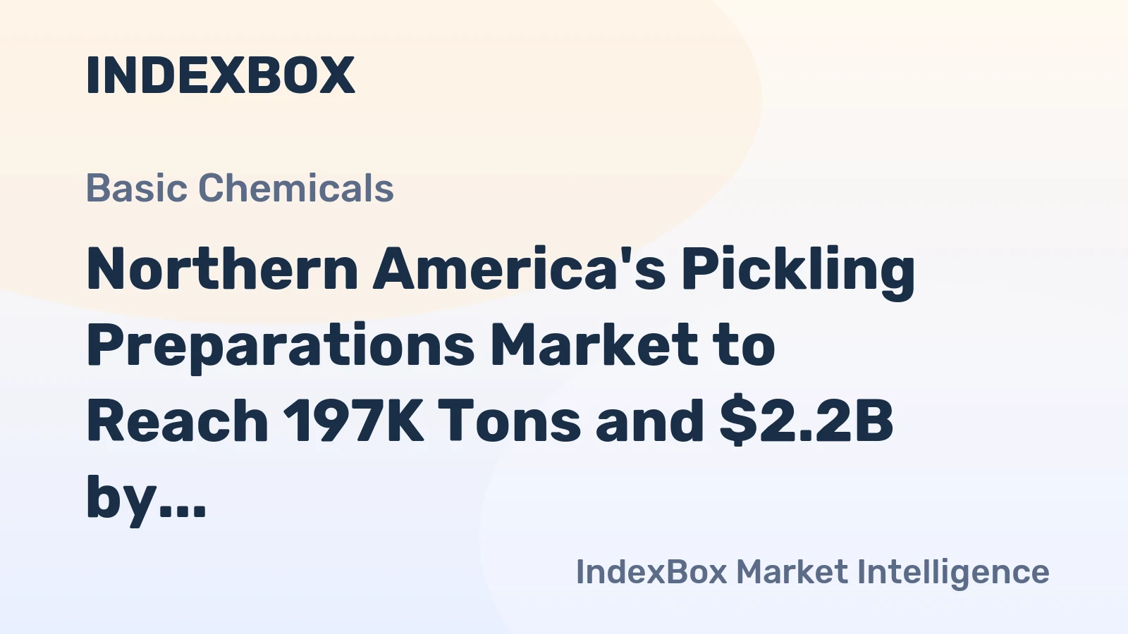 Northern America's Pickling Preparations Market to Reach 197K Tons and $2.2B by 2035