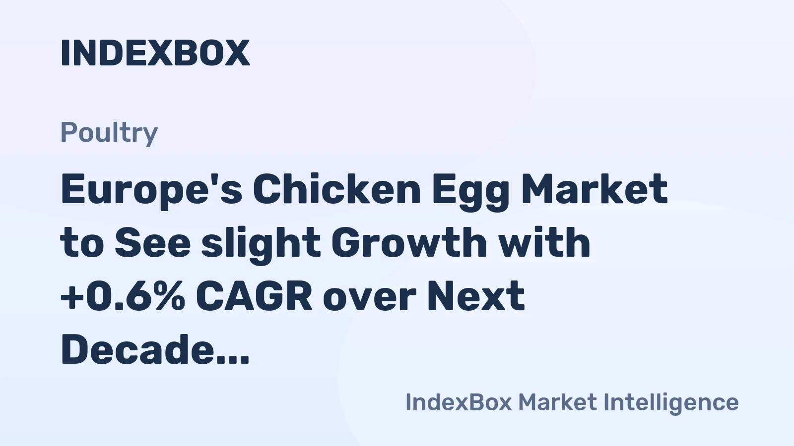 Europe's Chicken Egg Market to See slight Growth with +0.6% CAGR over Next Decade
