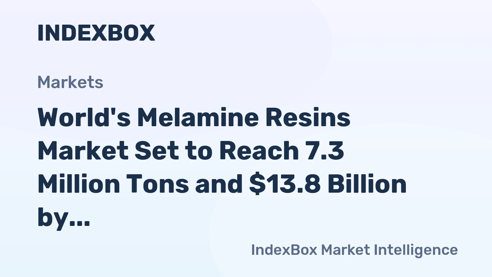 World's Melamine Resins Market Set to Reach 7.3 Million Tons and $13.8 Billion by 2035